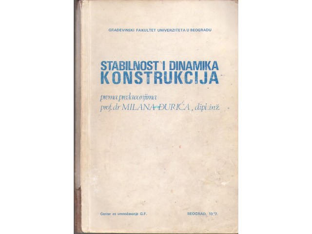 Stabilnost i dinamika konstrukcija-Prof Dr Milan Djurić