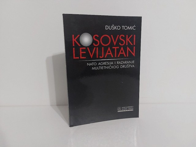 Kosovski levijatan - Duško Tomić