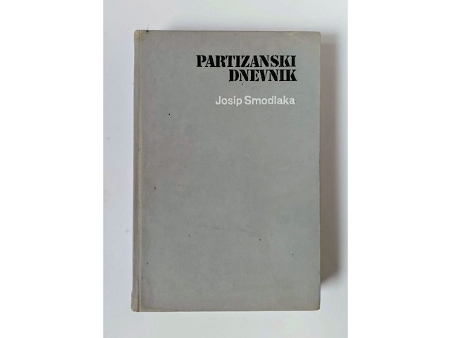 PARTIZANSKI DNEVNIK - Josip Smodlaka