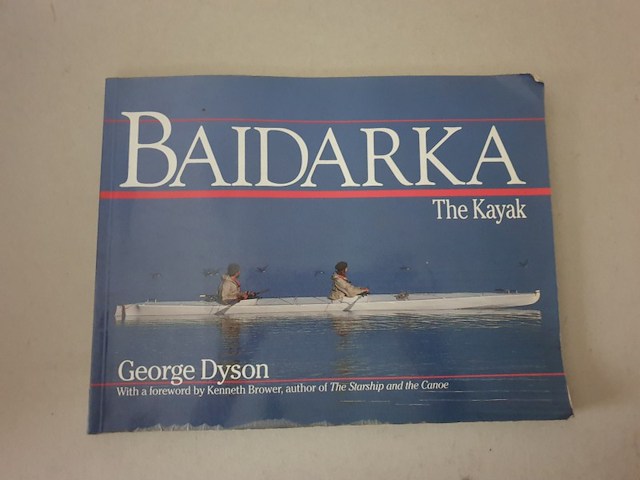 Baidarka: The Kayak - George Dyson