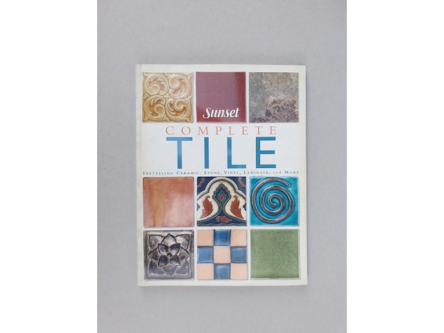 Complete Tile by Sunset Books