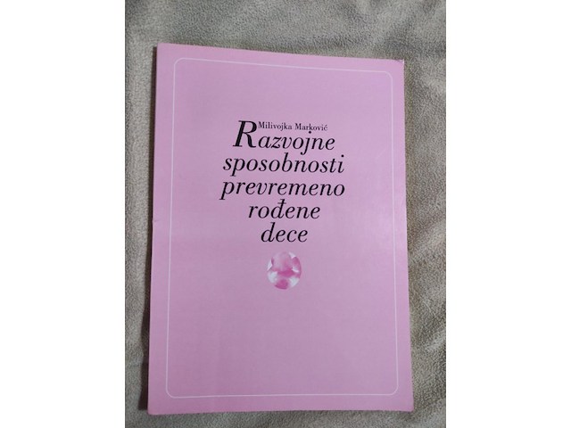 Razvojne sposobnosti preveremeno rođene dece,Milivojka