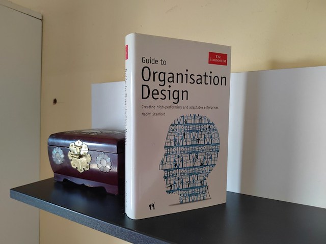 Guide to Organisation Design Naomi Stanford
