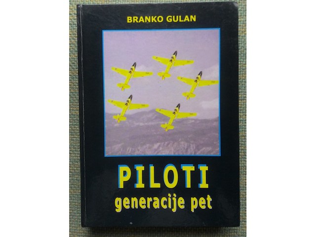 Branko Gulan Piloti generacije pet