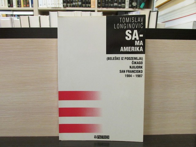 SAMA AMERIKA - Tomislav Longinović