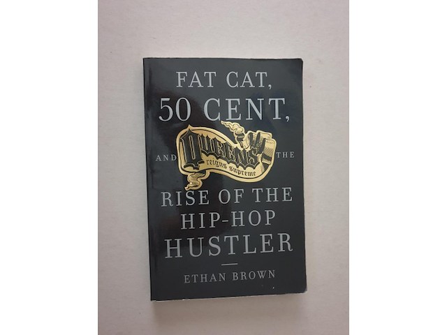 Fat Cat, 50 Cent, and the Rise of the Hip Hop Hustler
