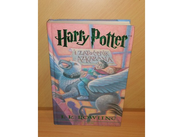 HARRY POTTER I ZATOČENIK AZKABANA - J. K. ROWLING,