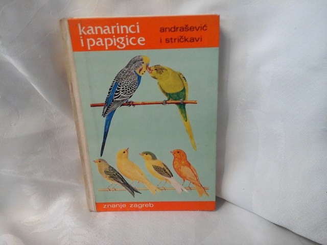 Kanarinci i papige Zvonko Vistrička Andrašević