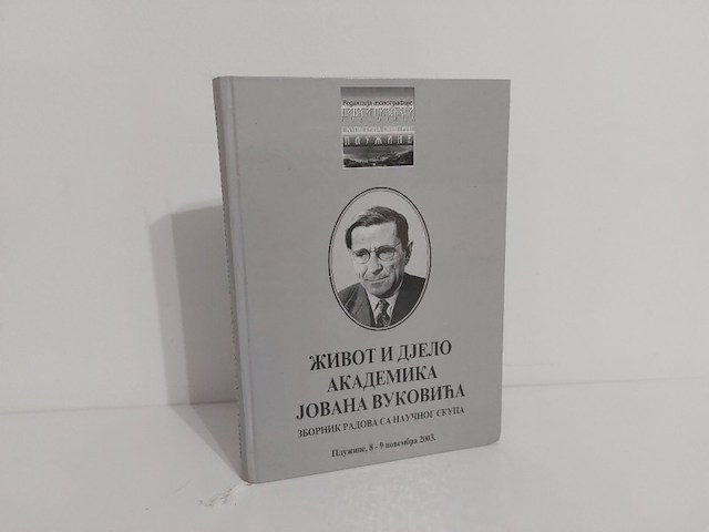 Život i djelo akademika Jovana Vukovića