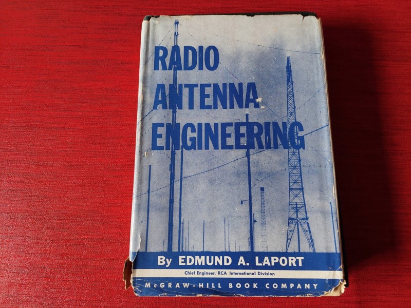 RADIO ANTENNA ENGINEERING - BY EDMUND A LAPORT