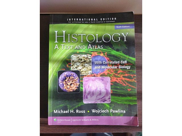 Histology -  A Text and Atlas Sixt edition