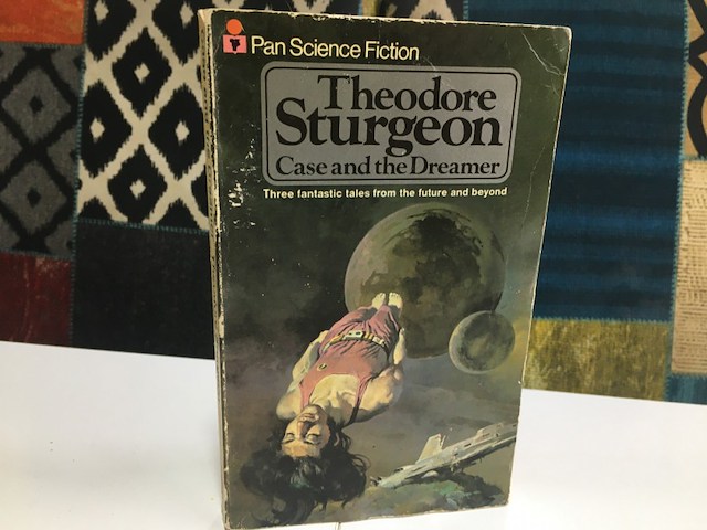 Case and the Dreamer  Theodore Sturgenon