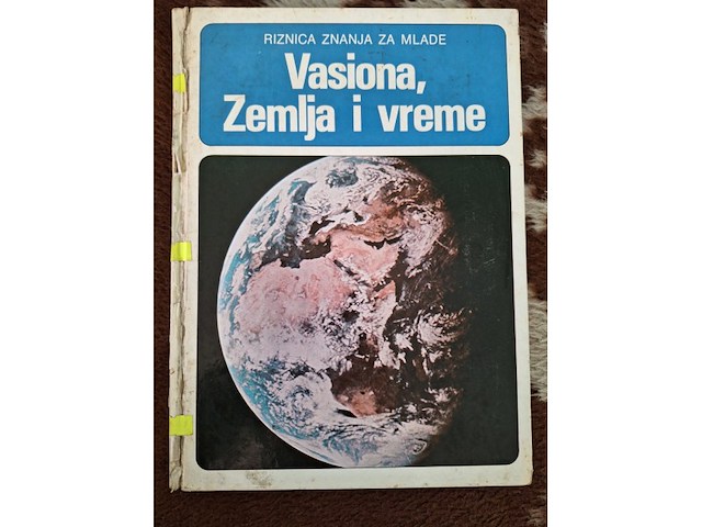 Riznica znanja za mlade - Vasiona, zemlja i vreme