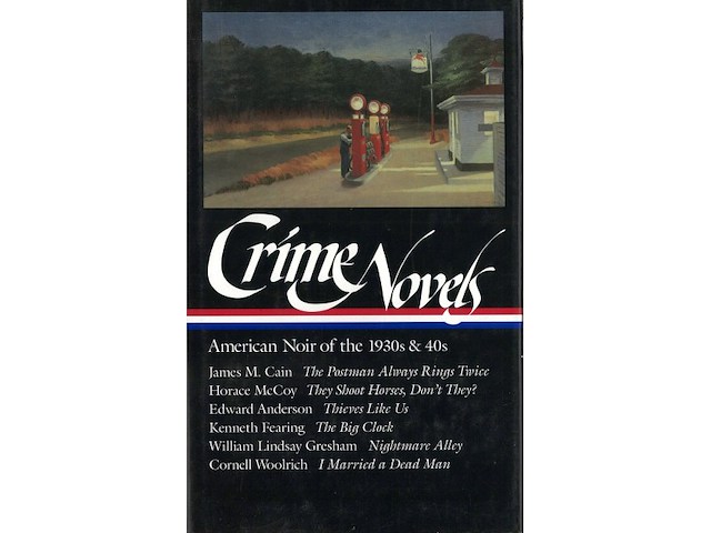 CRIME NOVELS - AMERICAN NOIR OF THE 1930s AND 40s