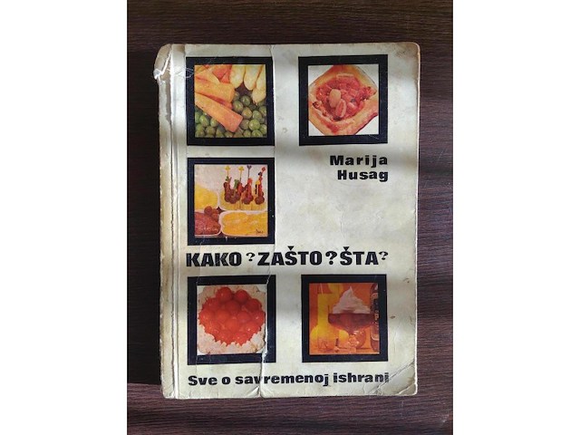 Marija Husag - Kako Zašto Šta ? ishrana