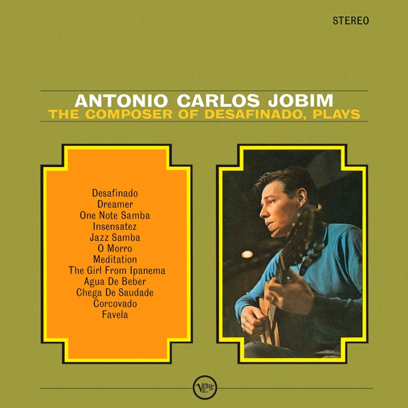 ANTONIO CARLOS JOBIM – The Composer Of Desafinado, Plays