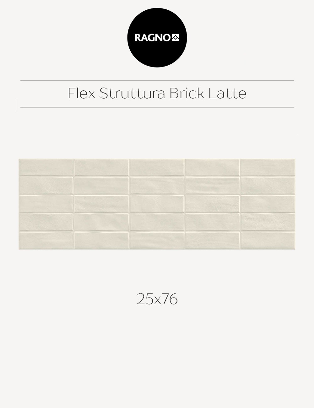 RAGNO FLEX STRUTTURA BRICK LATTE R038 25X76