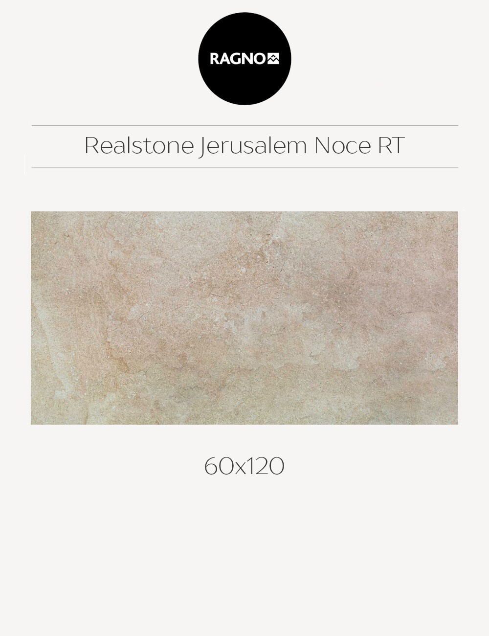 RAGNO REALSTONE JERUSALEM NOCE RT R04W 60X120