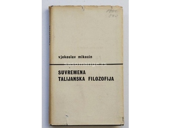 Vjekoslav Mikecin - Suvremena talijanska filozofija