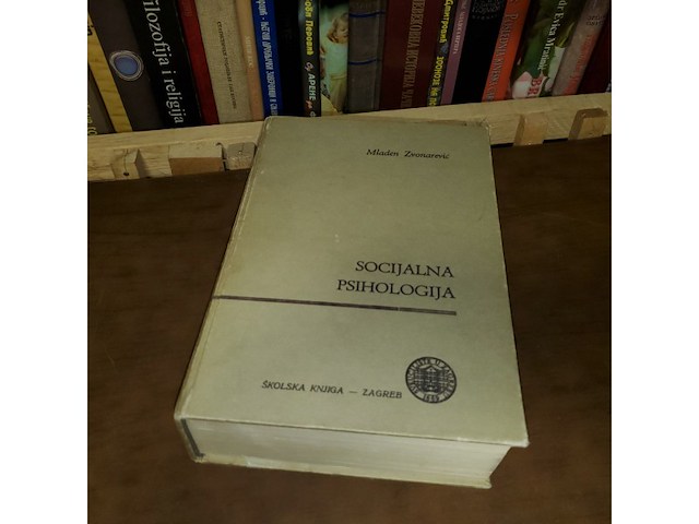 Mladen Zvonarevic - Socijalna psihologija