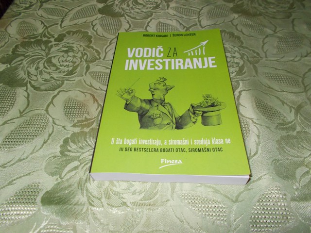 Vodic za investiranje - Robert Kiosaki - Seron Lehter