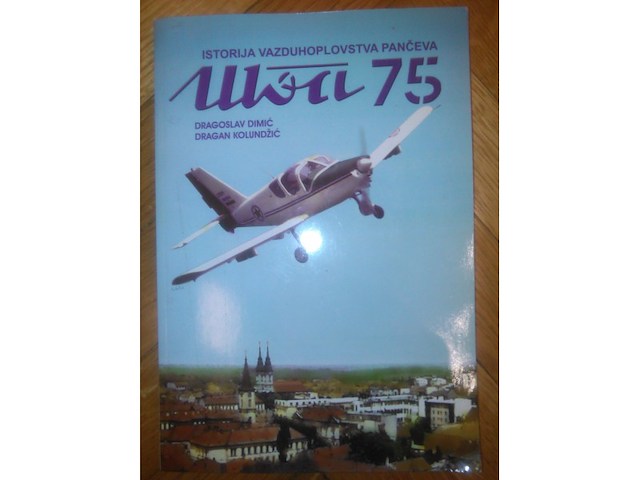 Utva 75- Istorija vazduhoplovstva Panceva- RETKO