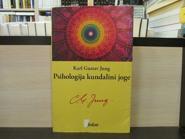 PSIHOLOGIJA KUNDALINI JOGE - Karl Gustav Jung