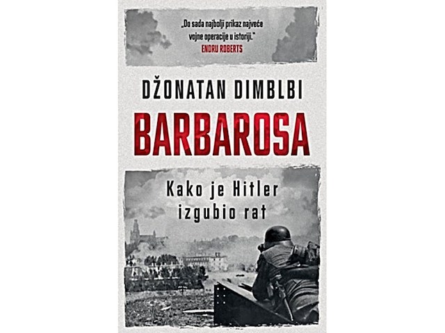 Barbarosa-kako je Hitler izgubio rat- Dž. Dimblbi NOVO!