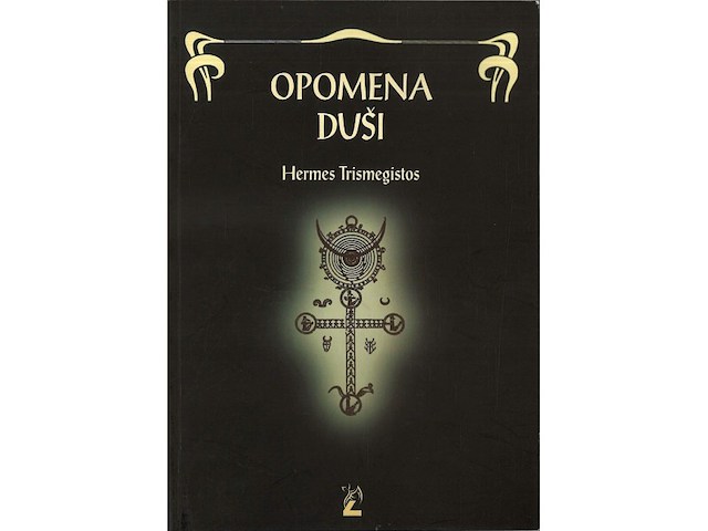 Hermes Trismegistos - OPOMENA DUŠI