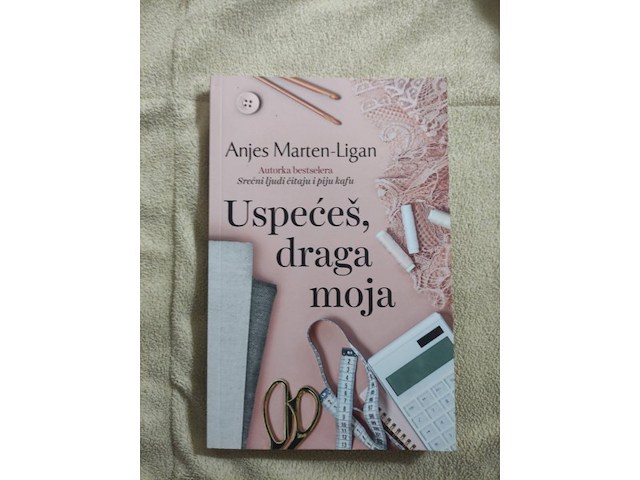 Uspećeš,draga moja,Anjes Marten-Ligan