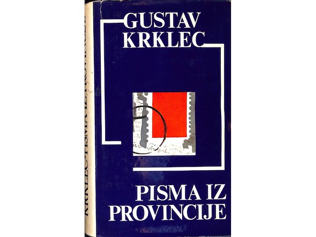 Gustav Krklec - PISMA IZ PROVINCIJE