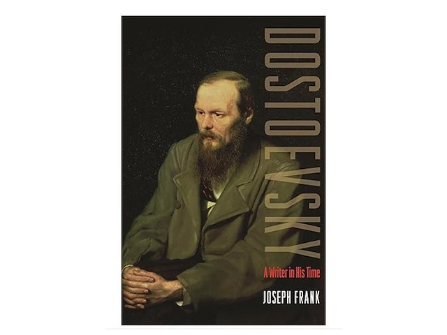 Dostoevsky: A Writer in His Time Joseph Rank