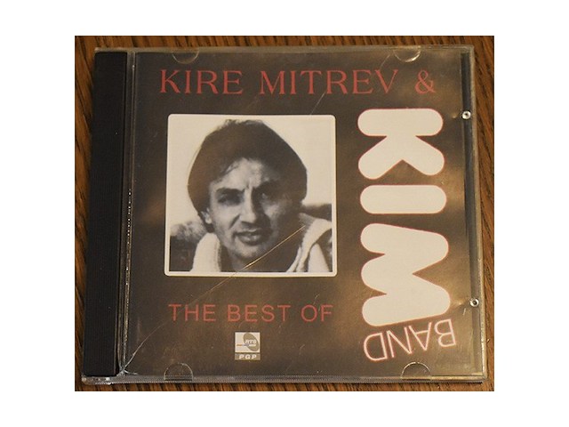 Kire Mitrev &;; Kim Band - The Best Of