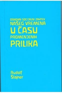 Osnovni socijalni zahtev našeg vremena u času promenjenih prilika