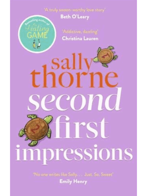 Second First Impressions : A heartwarming romcom from the bestselling author of The Hating Game