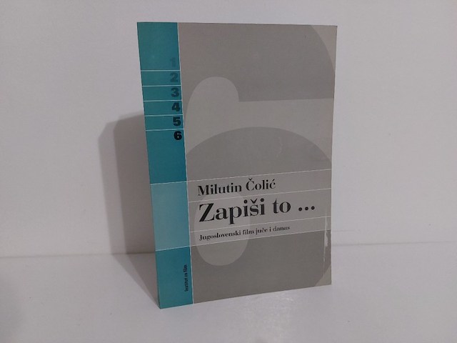 Zapiši to... - Milutin Čolić