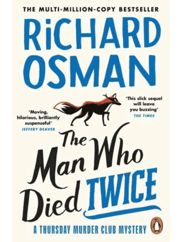 The Man Who Died Twice : (The Thursday Murder Club 2)