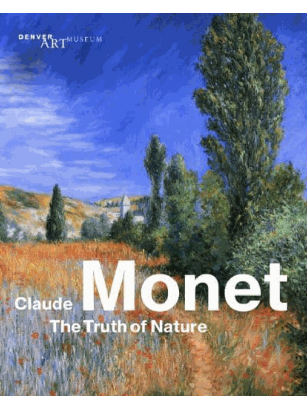 Claude Monet : The Truth of Nature