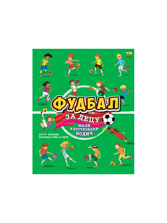 Fudbal za decu – mali ilustrovani vodič