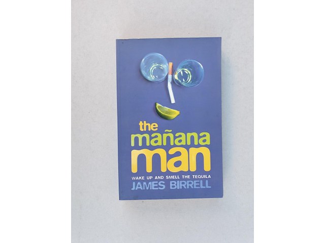 The Mañana Man - James Birrell