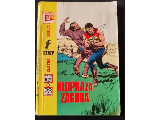 ZLATNA SERIJA ZS 621 - ZAGOR - KLOPKA ZA ZAGORA