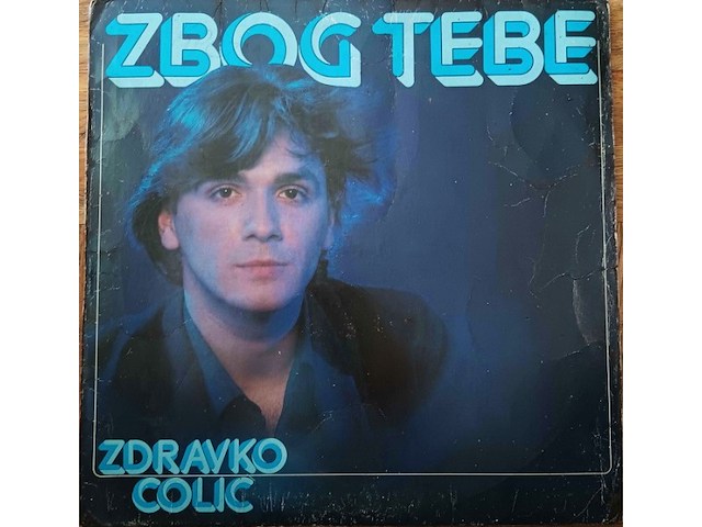 Zdravko Colic-Zbog Tebe LP (1980)