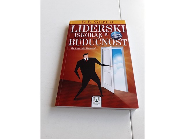 Liderski iskorak u buducnost D. R. Gilbert NOVa