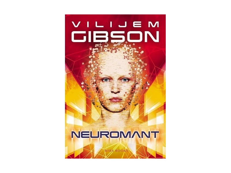 Vilijem Gibson - Neuromant cyberpunk SF NOVO!!!