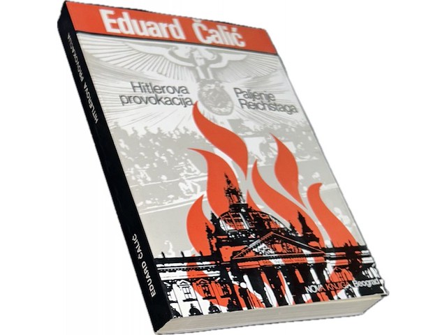Hitlerova provokacija/Paljenje Reichstaga--Eduard Calic