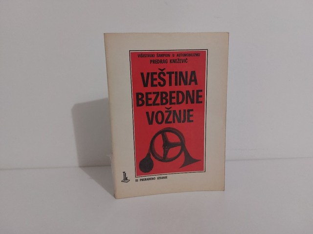 Veština bezbedne vožnje  - Predrag Knežević