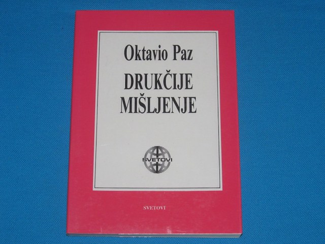 DRUKČIJE MIŠLJENJE Oktavio Paz