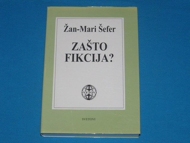 ZAŠTO FIKCIJA Žan-Mari Šefer