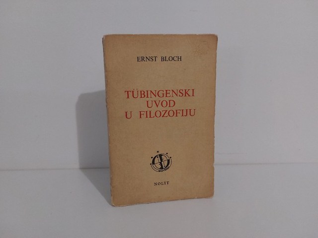 Tübingenski uvod u filozofiju - Ernst Bloch