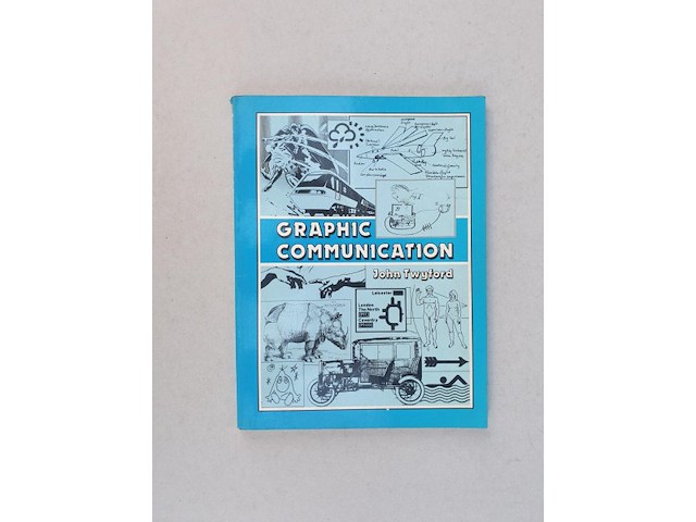 Graphic Communication - John Twyford